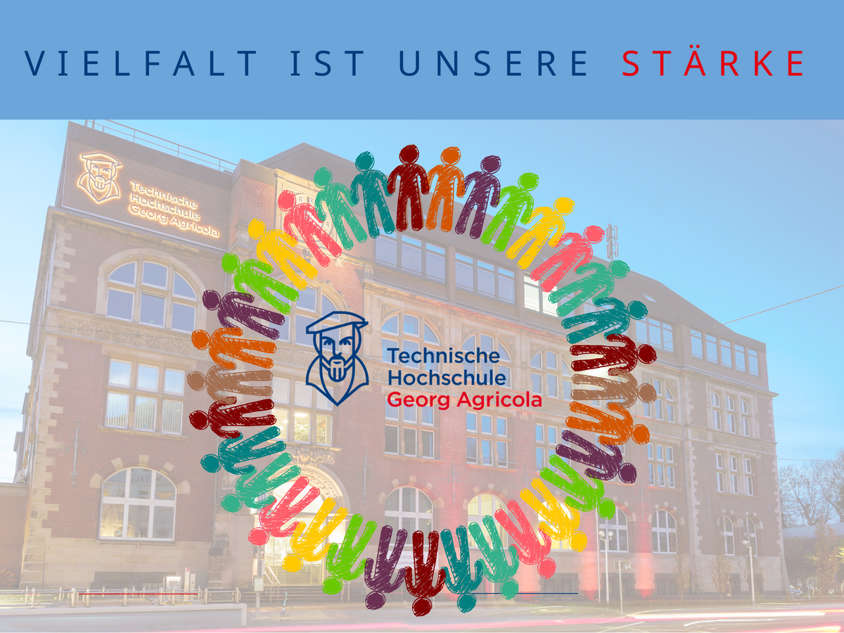 Vielfalt ist unsere Stärke TH Georg Agricola